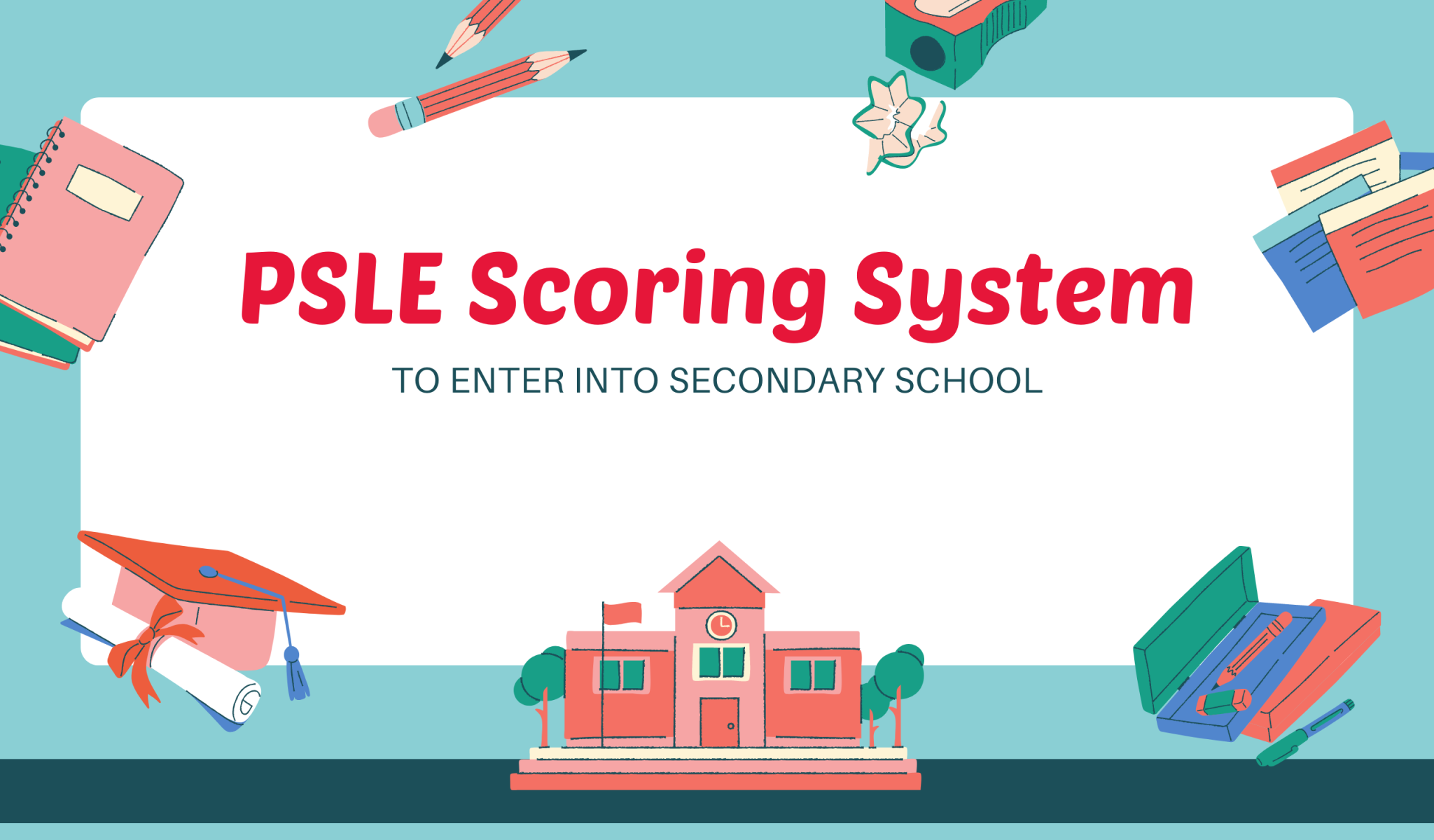 The PSLE Scoring System to Enter into Secondary School - Explico Blog